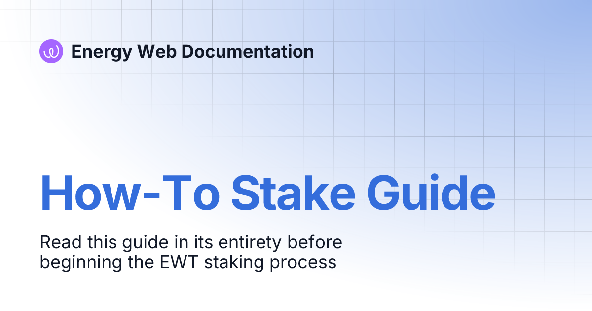 How-To Stake Guide | Community Ressources | Energy Web Documentation