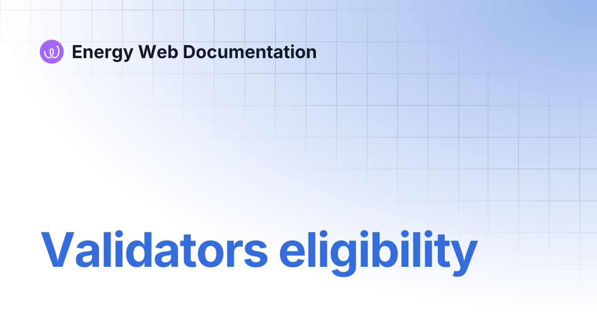 Validators eligibility | Energy Web Documentation