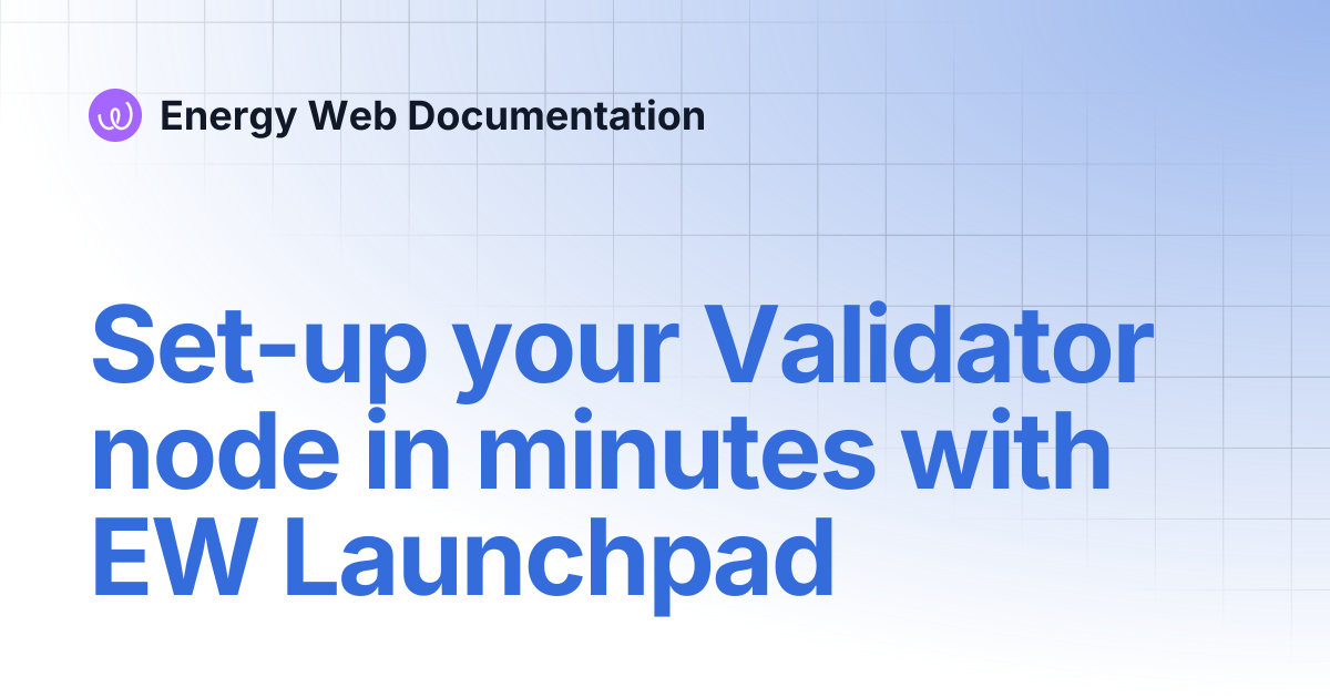 Set Up Your Validator Node In Minutes With Ew Launchpad Ewc Validator