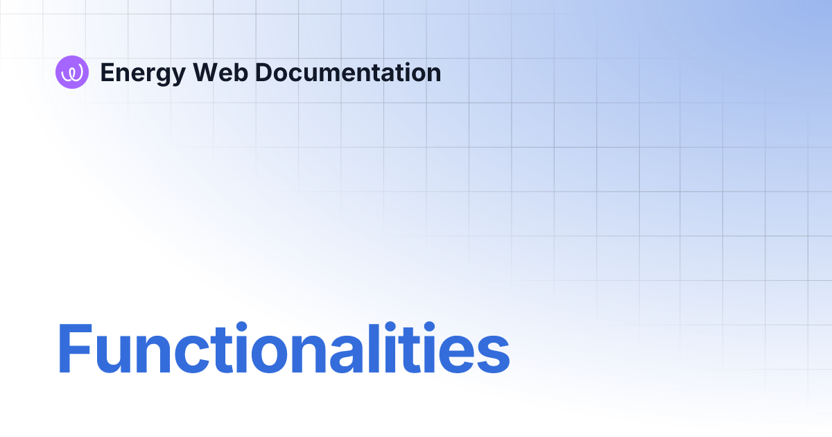 Functionalities | Energy Web Documentation