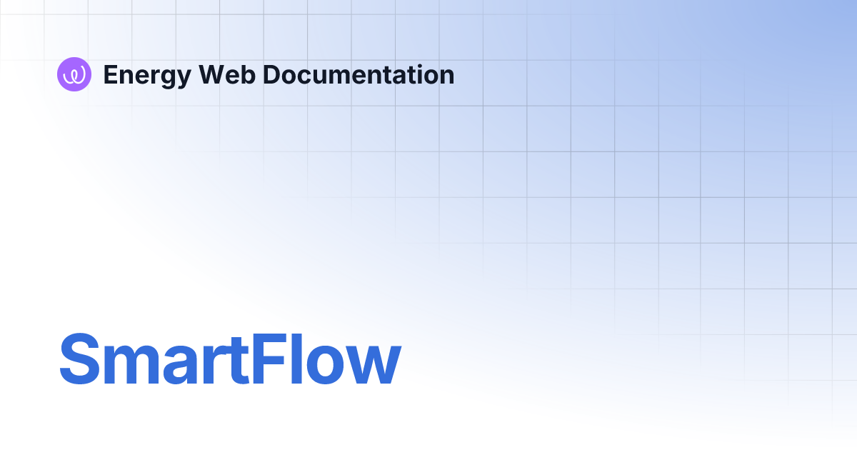 SmartFlow | Energy Web Documentation