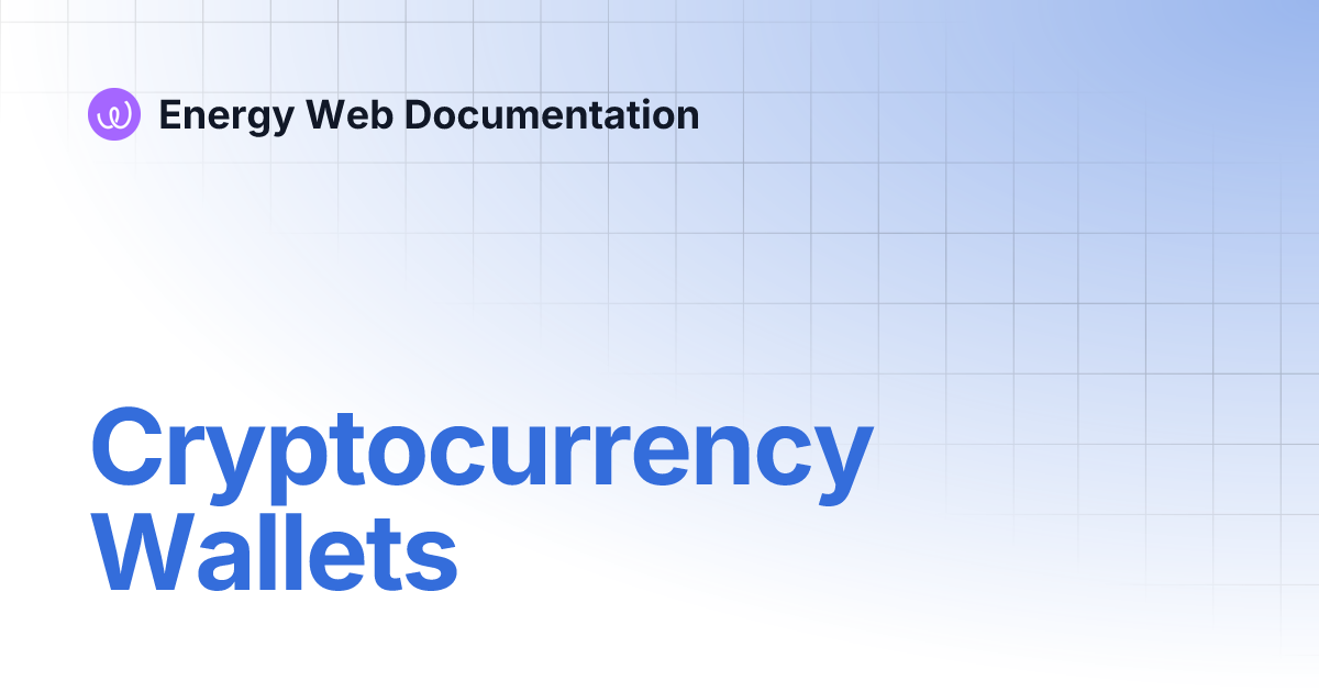 Cryptocurrency Wallets | Energy Web Documentation