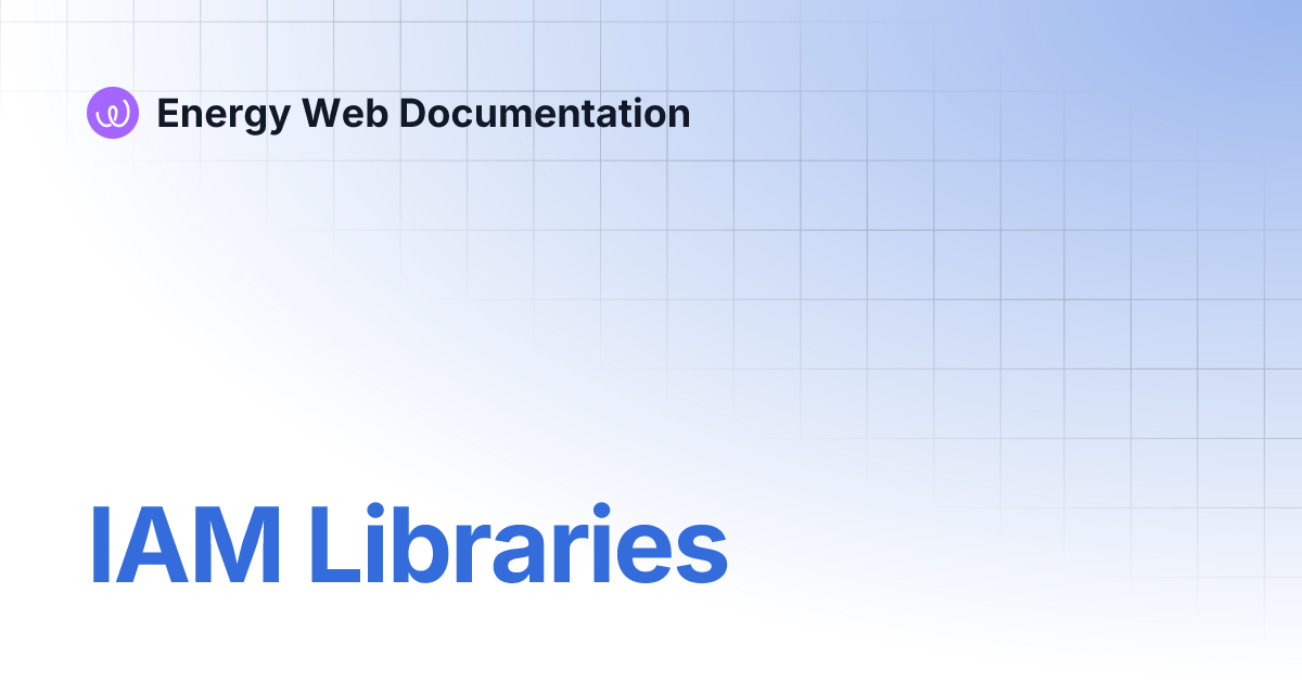 IAM Libraries | Energy Web Documentation