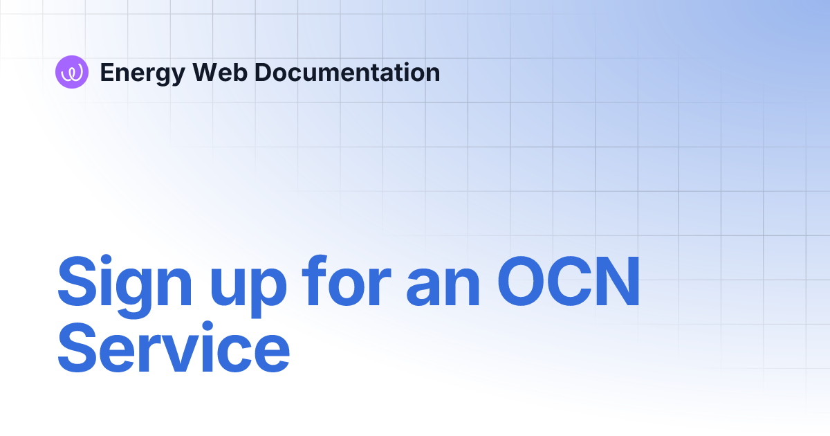 Sign up for an OCN Service | Energy Web Documentation