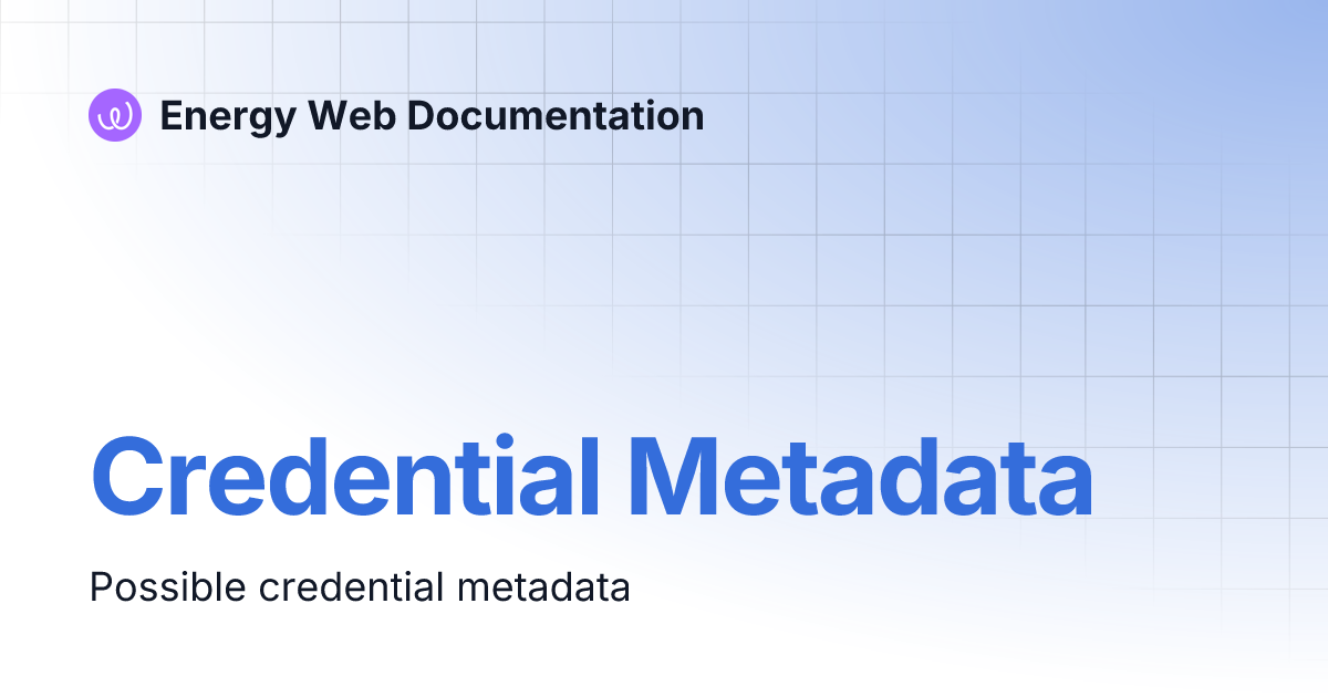 Credential Metadata | Energy Web Documentation