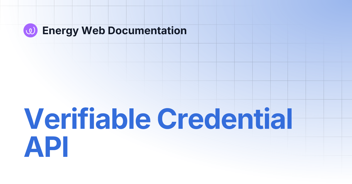 Verifiable Credential API | Energy Web Documentation