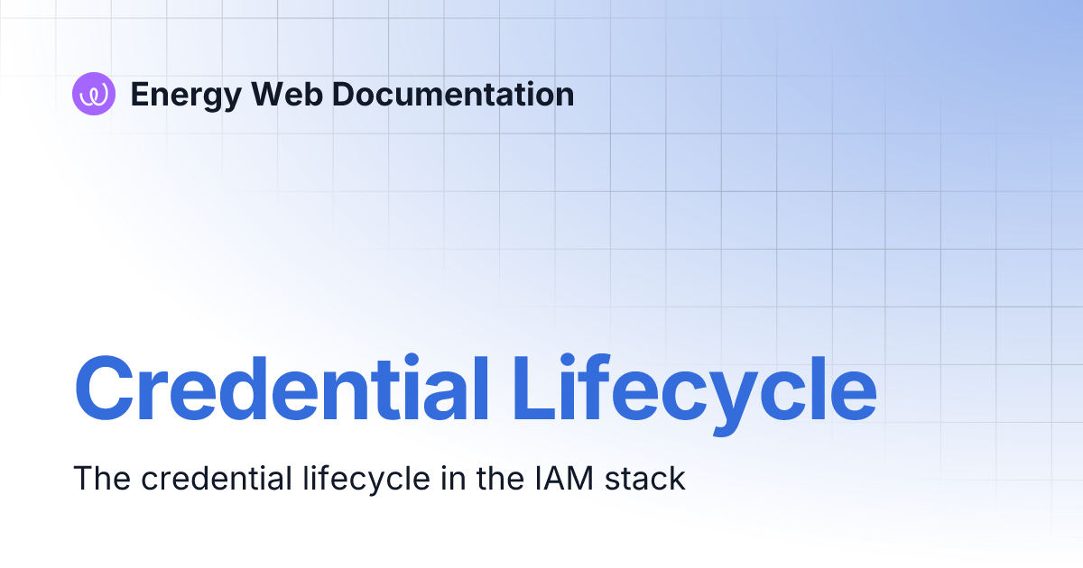Credential Lifecycle | Energy Web Documentation
