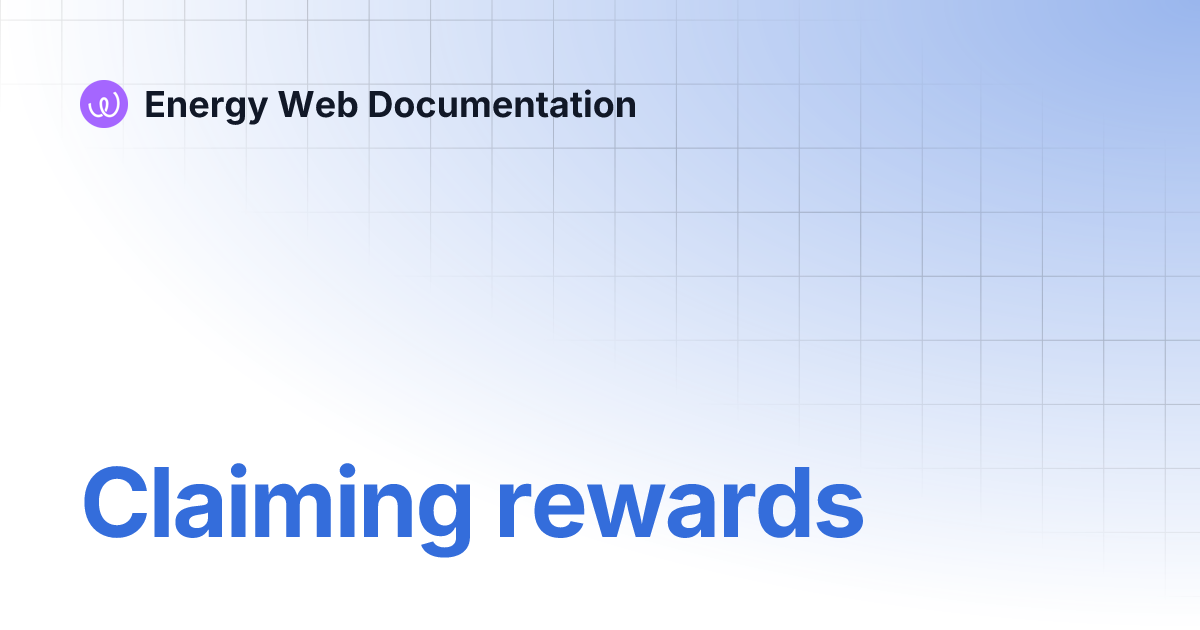 Claiming rewards | Energy Web Documentation