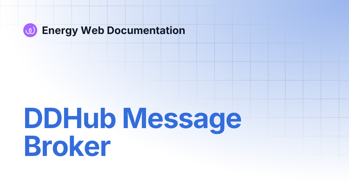 DDHub Message Broker | Energy Web Documentation