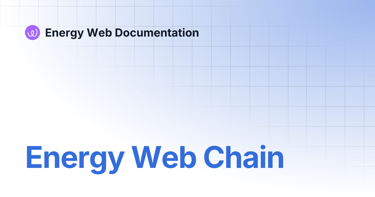Energy Web Chain | Energy Web Documentation