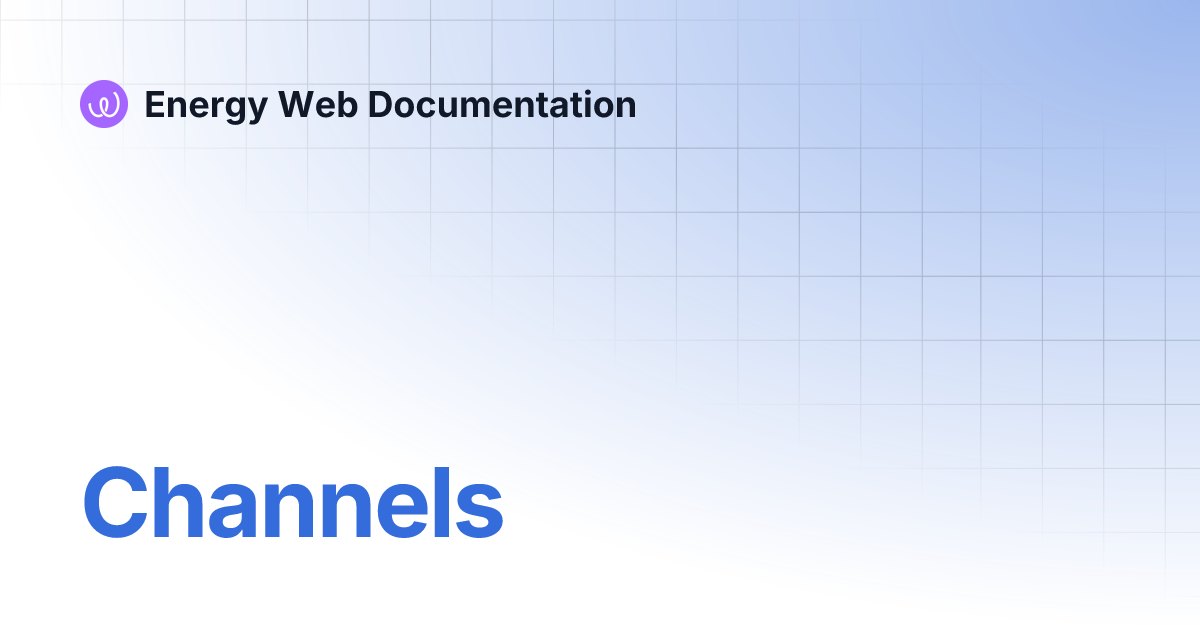 Channels | Energy Web Documentation