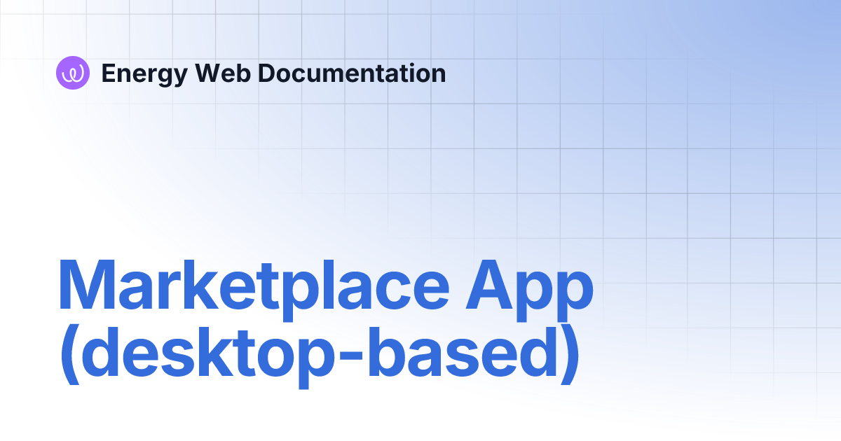Marketplace App (desktop-based) | Energy Web Documentation