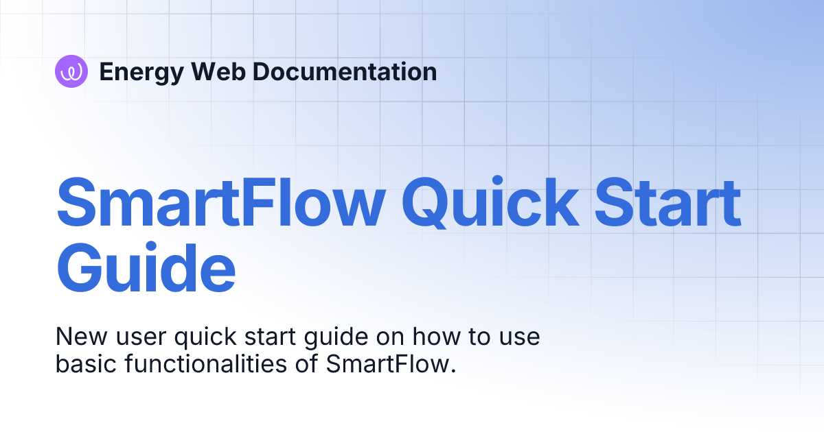 SmartFlow Quick Start Guide | Energy Web Documentation