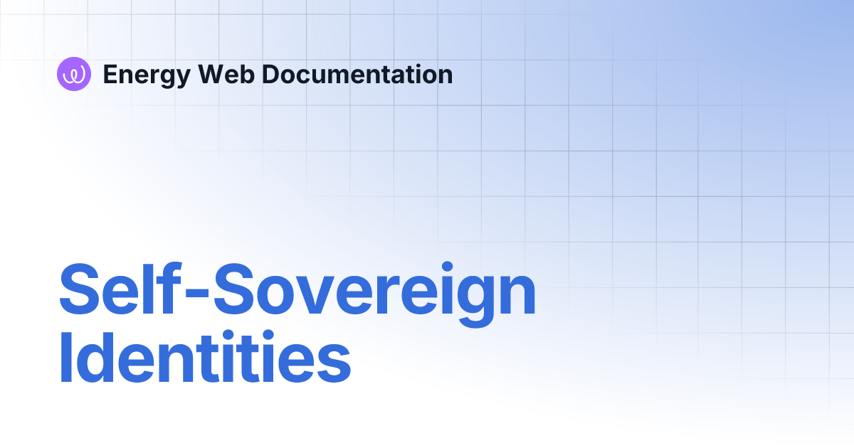 Self-Sovereign Identities | Energy Web Documentation