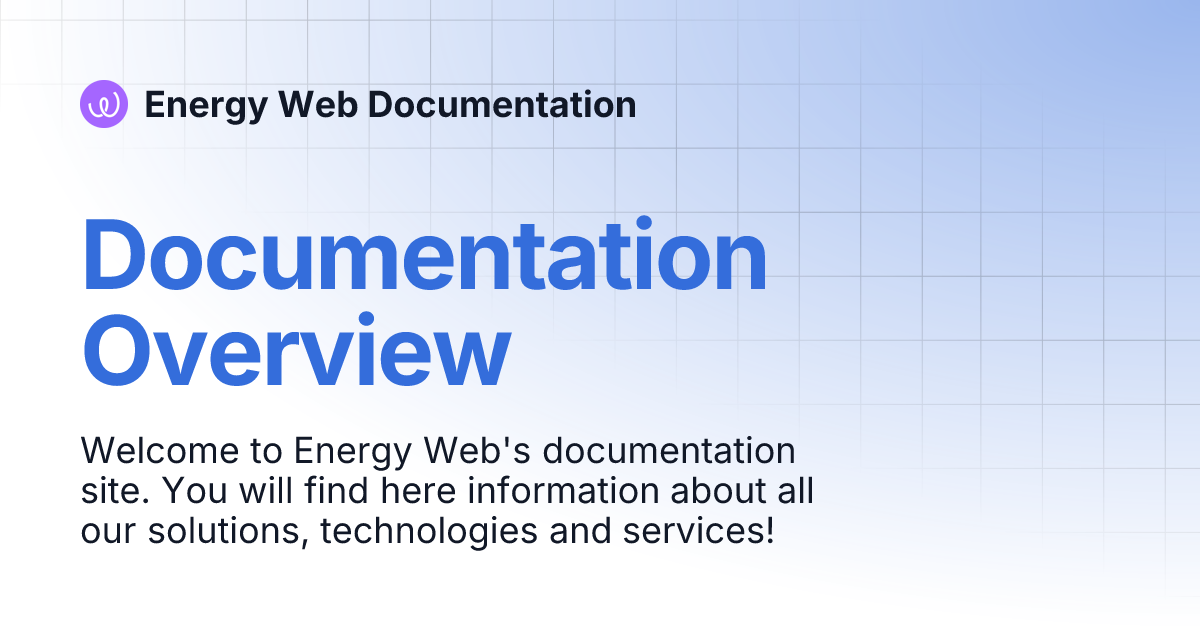 Documentation Overview | Energy Web Documentation