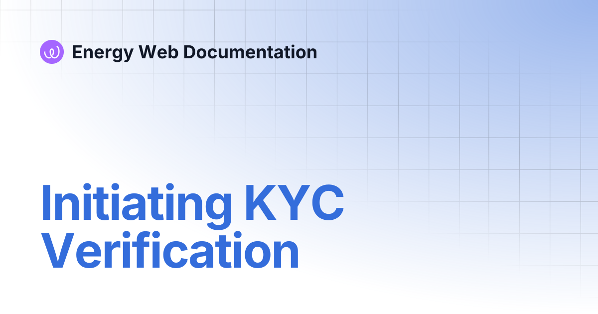 Initiating KYC Verification | Energy Web Documentation