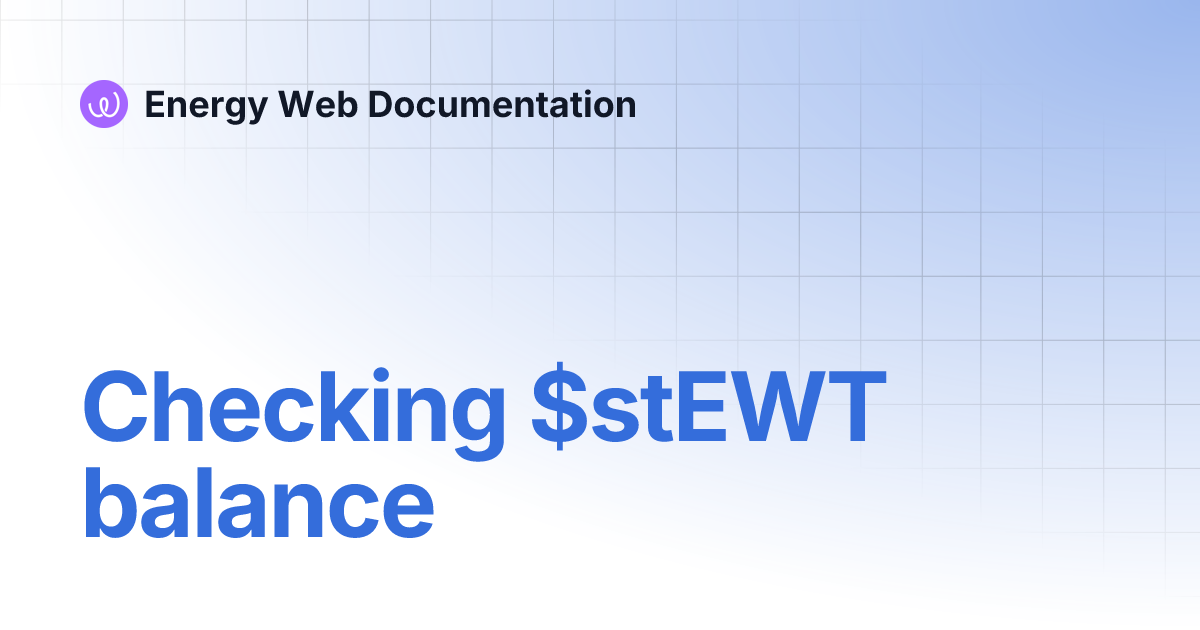 Checking $stEWT balance | Energy Web Documentation