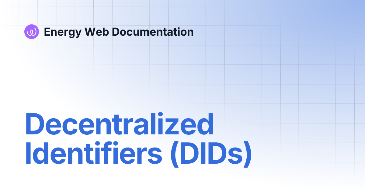 Decentralized Identifiers (DIDs) | Energy Web Documentation