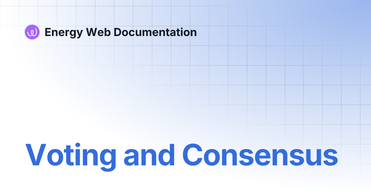 Voting and Consensus | Energy Web Documentation