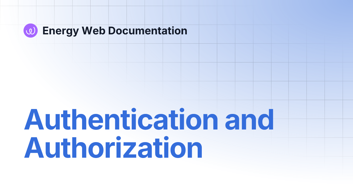 Authentication and Authorization | Energy Web Documentation