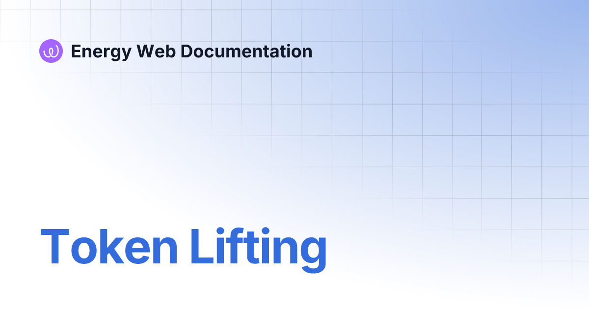 Token Lifting | Energy Web Documentation